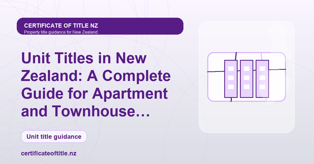 Unit Titles in New Zealand: A Complete Guide for Apartment and Townhou ...